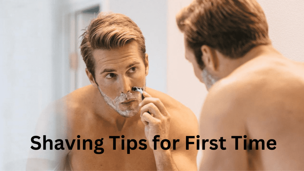 First-Time Shaving Tips: Avoiding Nicks and Achieving Smooth Skin